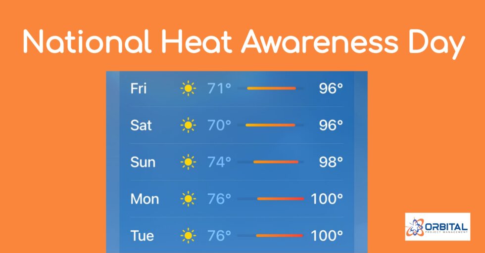 National Heat Awareness Day 2023 - Orbital Project Management